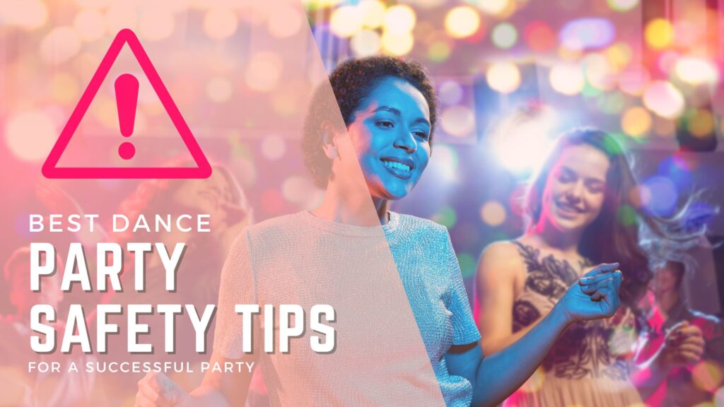 Essential Dance Party Safety Tips - Empowered By Self
